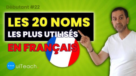 20 most used nouns in French | OuiTeach.